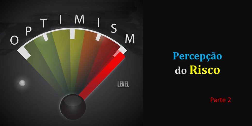 A Importância da Percepção de Riscos (parte 2)