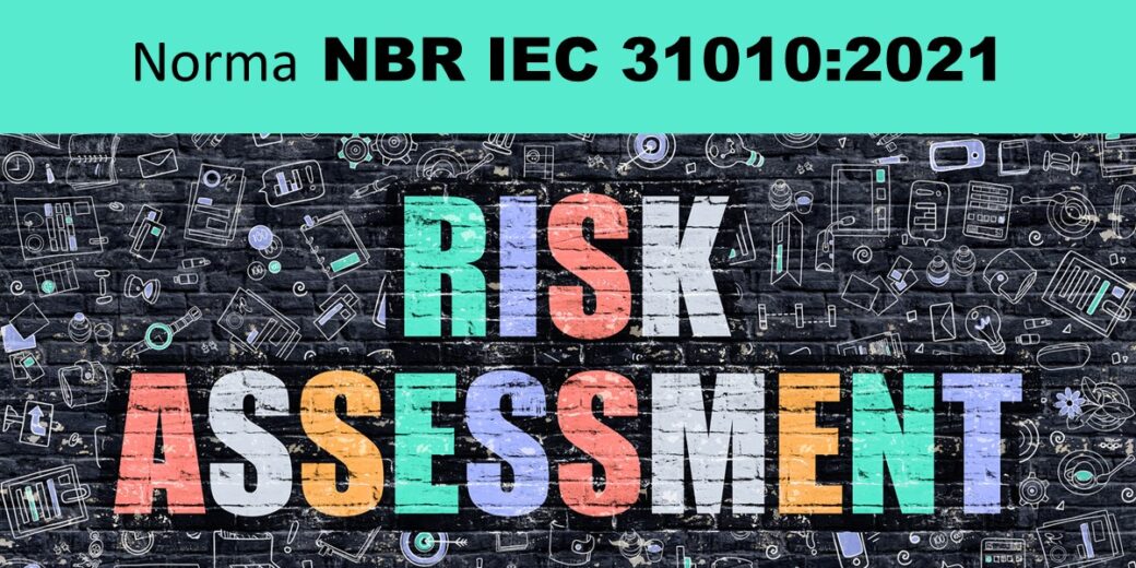 Avaliação de Riscos: visualize a nova norma IEC 31010 em português