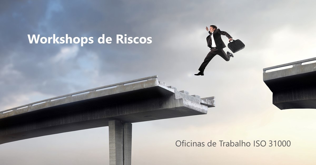 Oficinas de Trabalho ISO 31000 - Workshops de Riscos